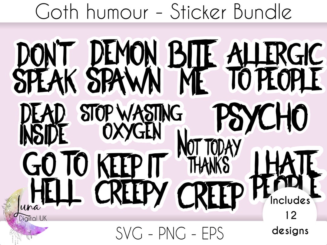 Dark Humor Sticker Svg Png Pack, Goth Sticker Png Bundle, 12 Sticker ...