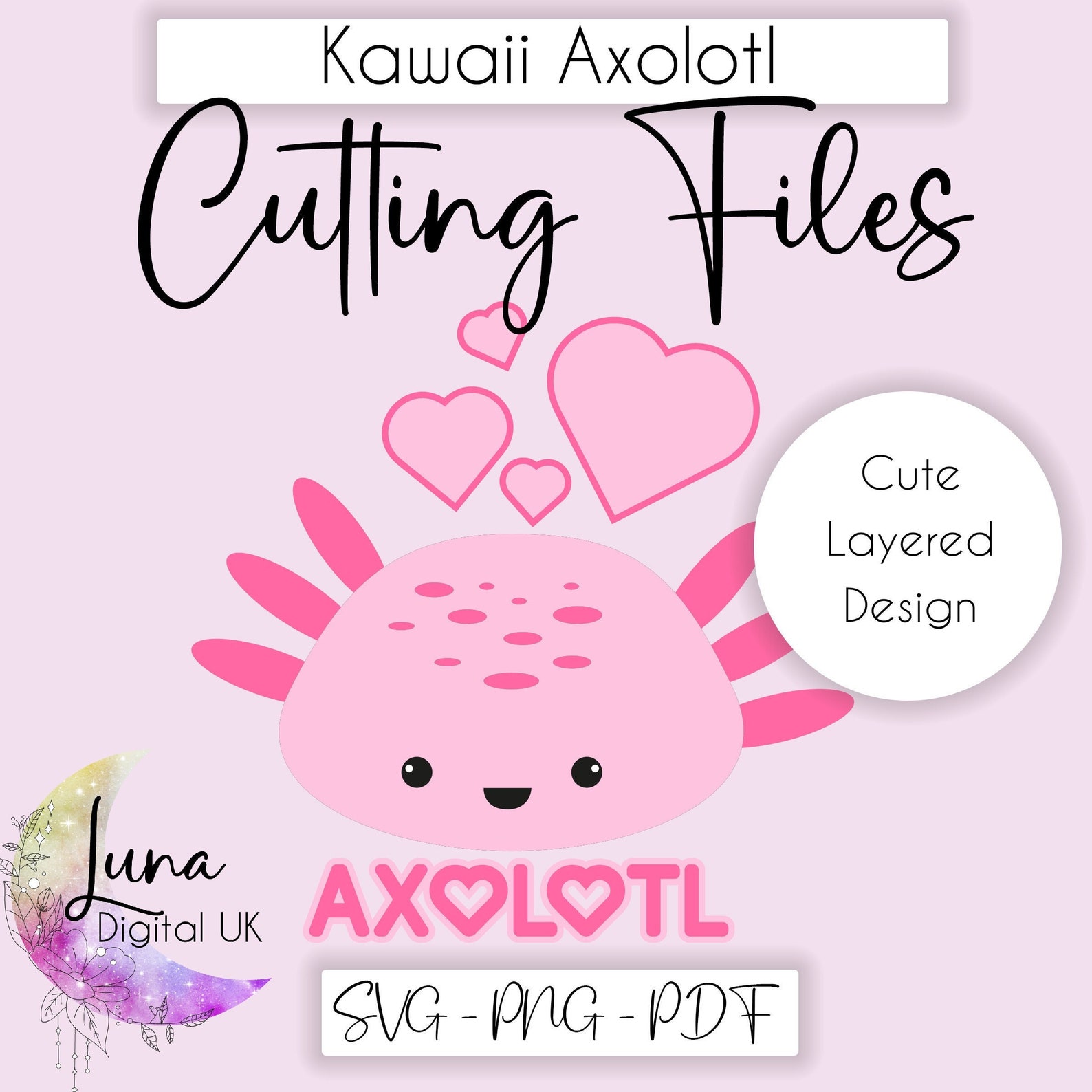 Axolotl SVG, Cute Kawaii Axolotl SVG, Kawaii Card Topper, Layered Svg ...