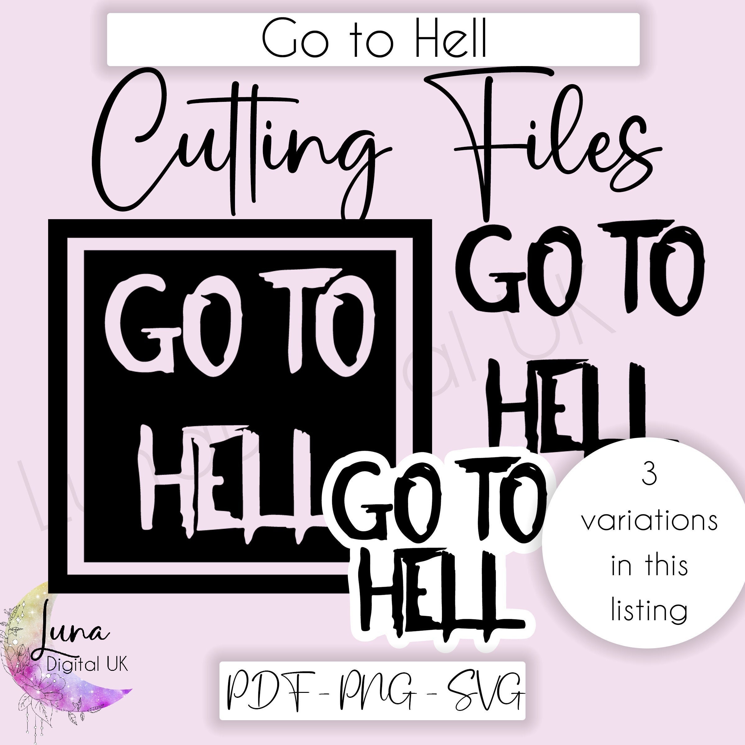 Goth SVG, Go to Hell SVG PNG Pdf, Sarcastic Word Svg Cut Files, Goth ...