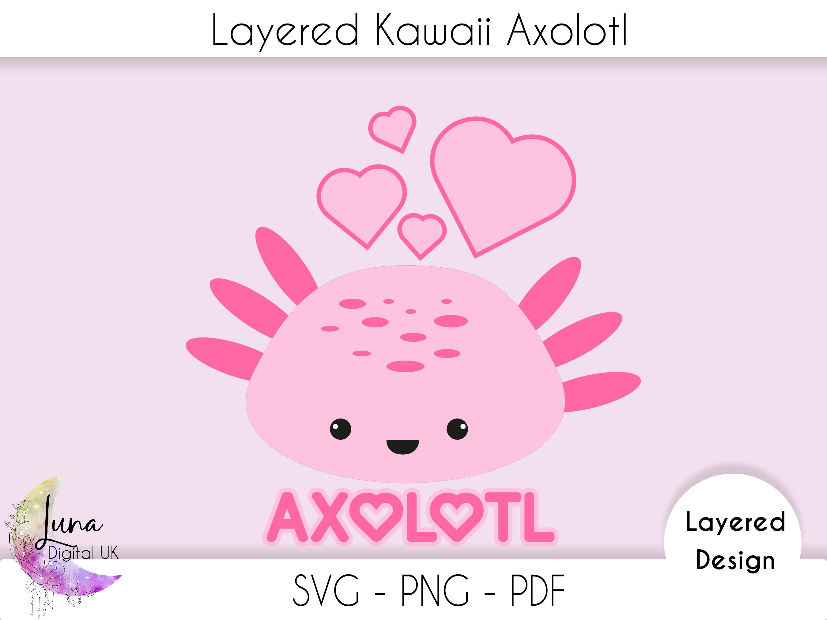 Axolotl SVG, Cute Kawaii Axolotl SVG, Kawaii Card Topper, Layered Svg ...