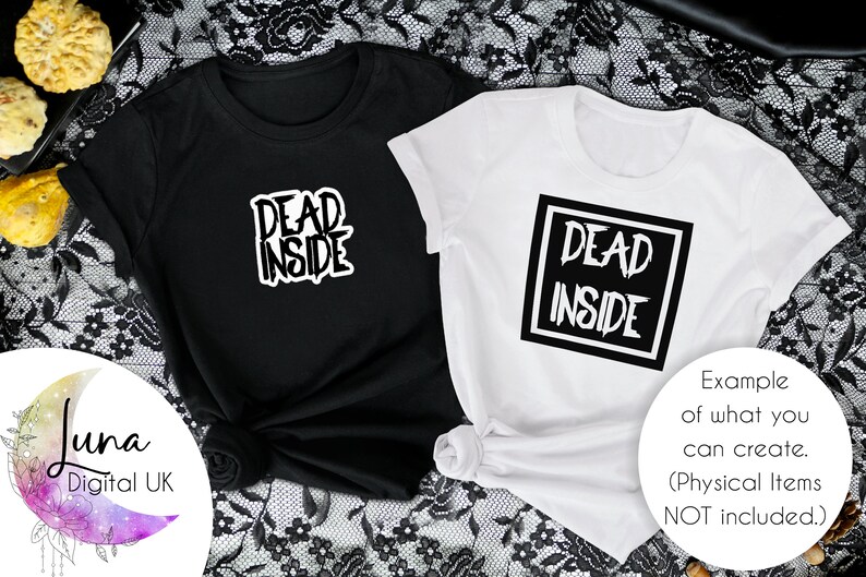 Goth SVG, Dead Inside Svg Png Pdf, Sarcastic Word Svg Cut Files, Goth ...