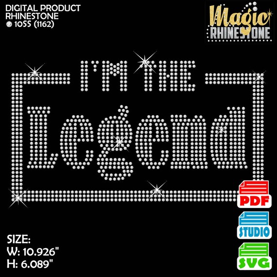 I Am the Legend Svg Legend Rhinestone Svg Funny Rhinestone - Etsy