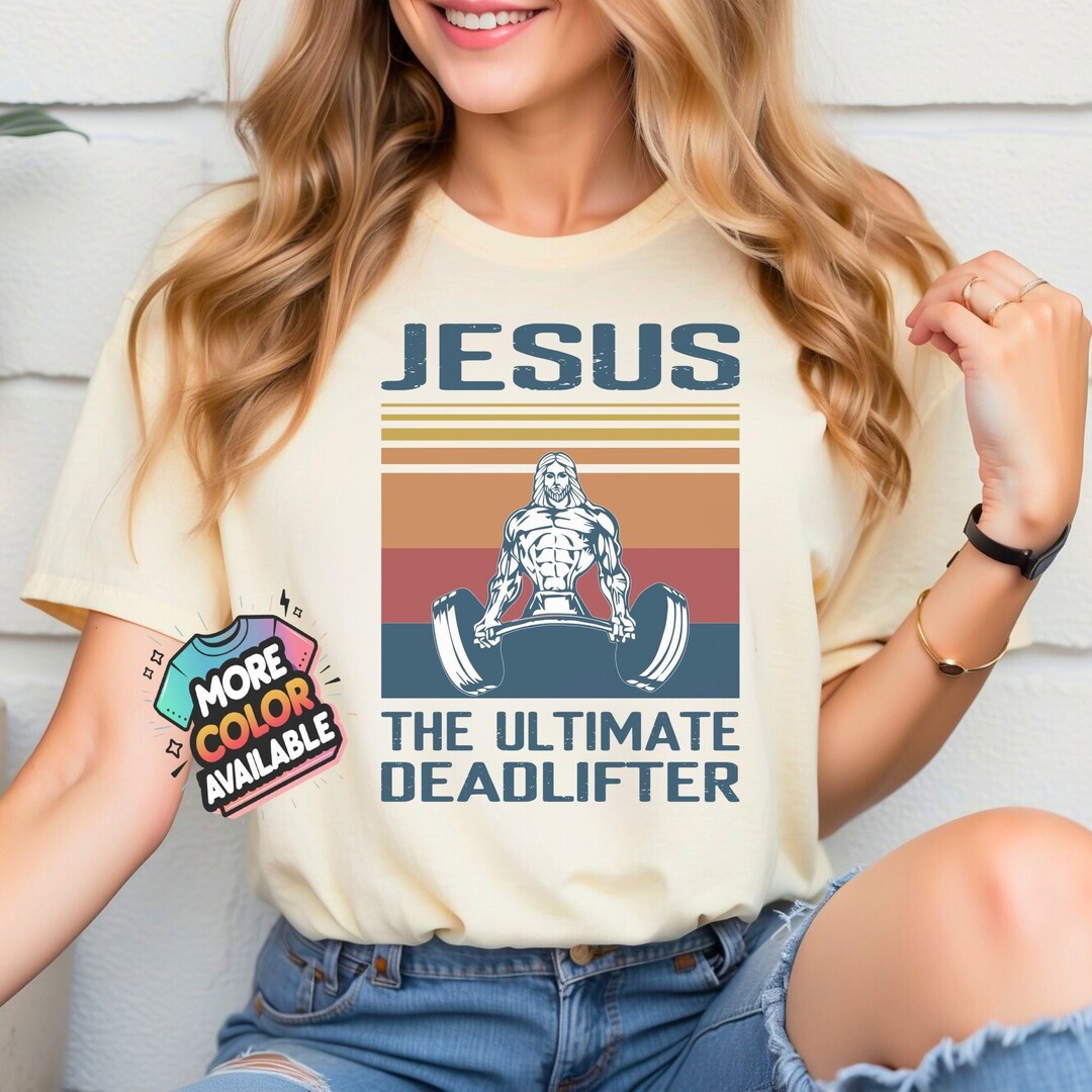 Jesus the Ultimate Deadlifter Muscle Tee, Christian Fitness Shirt ...