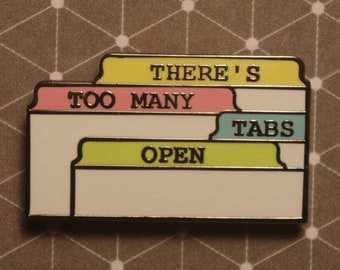 Too Many Tabs Open | Etsy