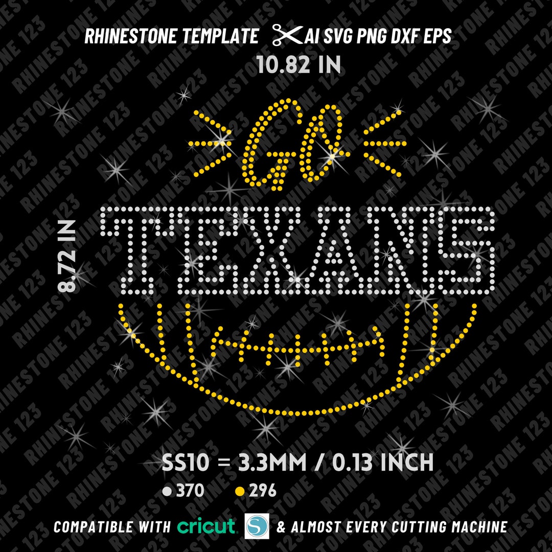 Go TEXANS Football Rhinestone Template | Cricut & Silhouette | SS10 ...