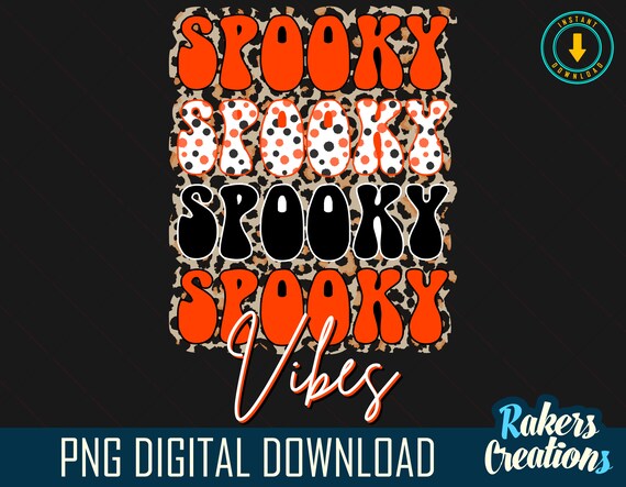 Spooky Vibes PNG Halloween Png Halloween Shirt Png Spooky - Etsy