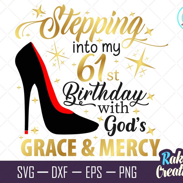 Stepping Into My Birthday With Gods Grace and Mercy Svg - Etsy