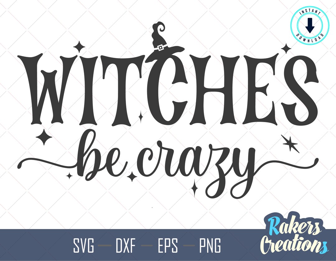 Witches Be Crazy Svg - Halloween Witch Svg - Halloween Shirt Svg ...