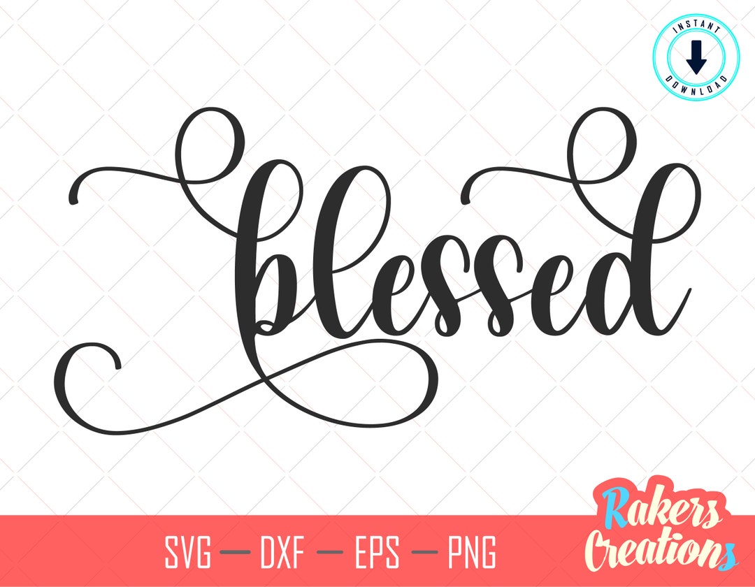 Blessed Svg - Faith Svg - Jesus Svg - Christian Svg - Religious Svg ...