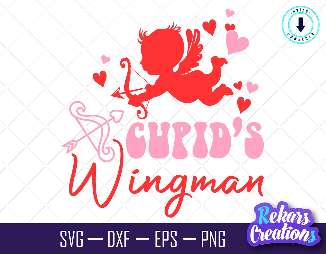 Cupid's Wingman Svg, Valentine's Day Svg, Valentine Svg, Funny ...