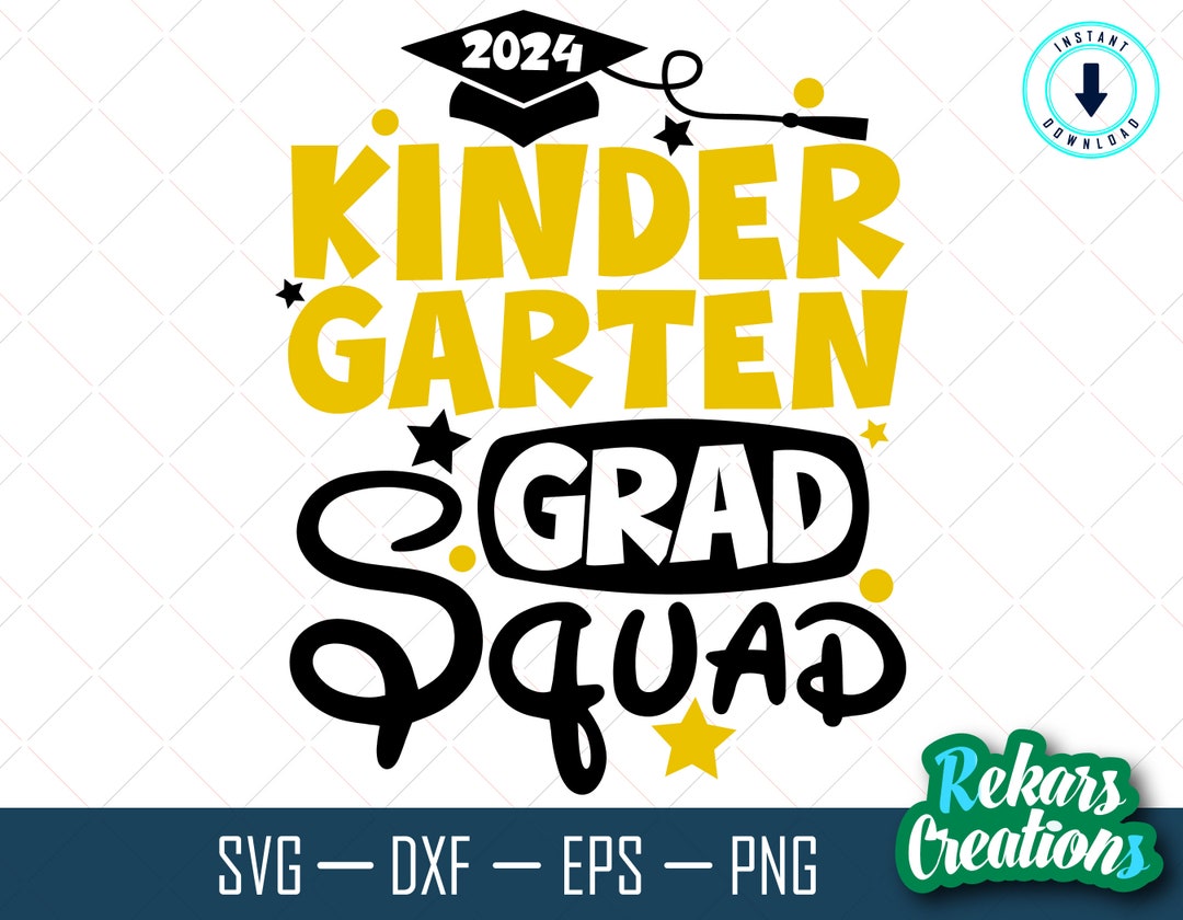 2024 Kindergarten Grad Squad Svg, 2024 Graduate Svg, Graduate Svg ...