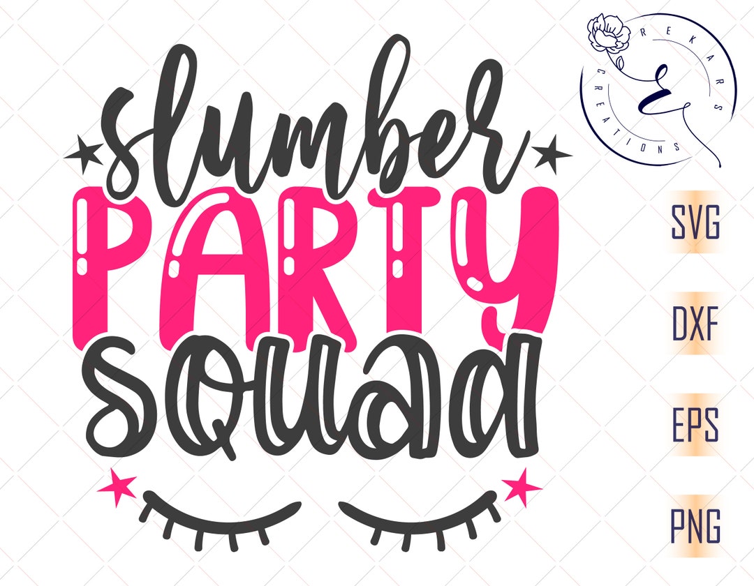 Slumber Party Squad Svg - Girls Party Svg - Girls Sleepover Svg ...