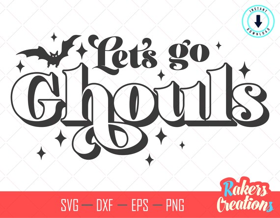 Lets Go Ghouls Svg Halloween Svg Ghouls Svg Country Svg - Etsy