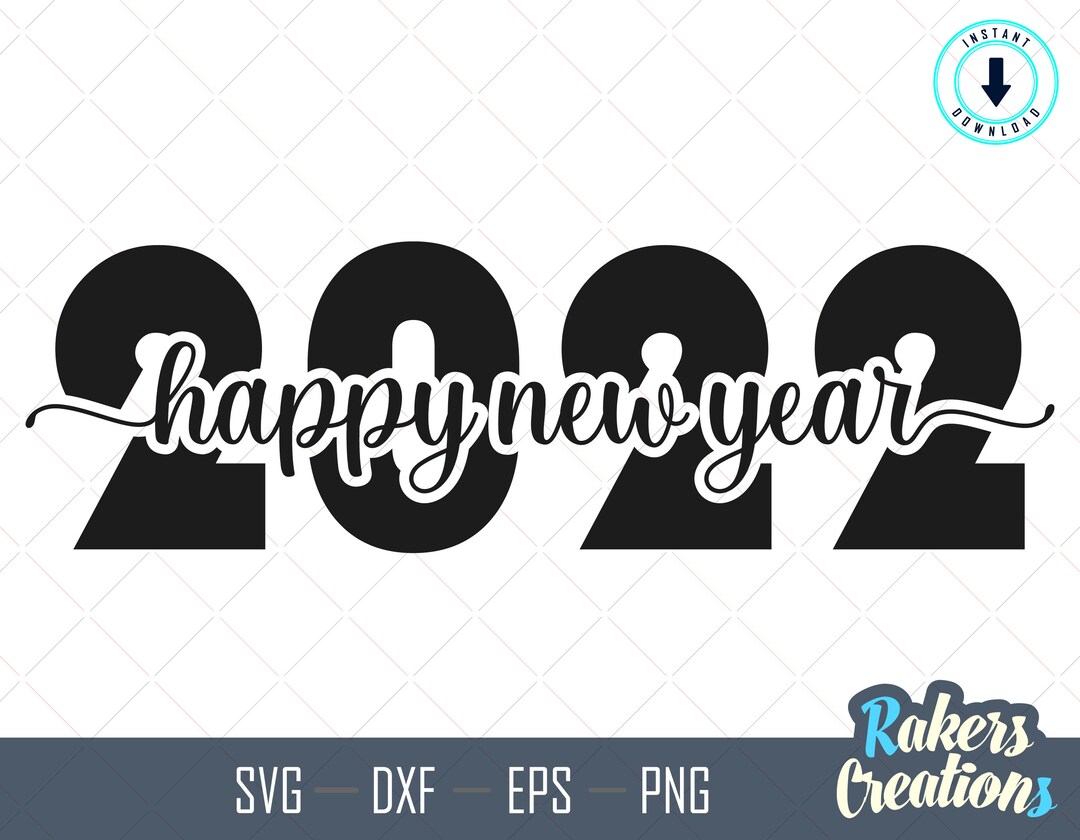 Happy New Year Svg - 2022 New Year Svg - New Year Shirt Svg - New Year ...