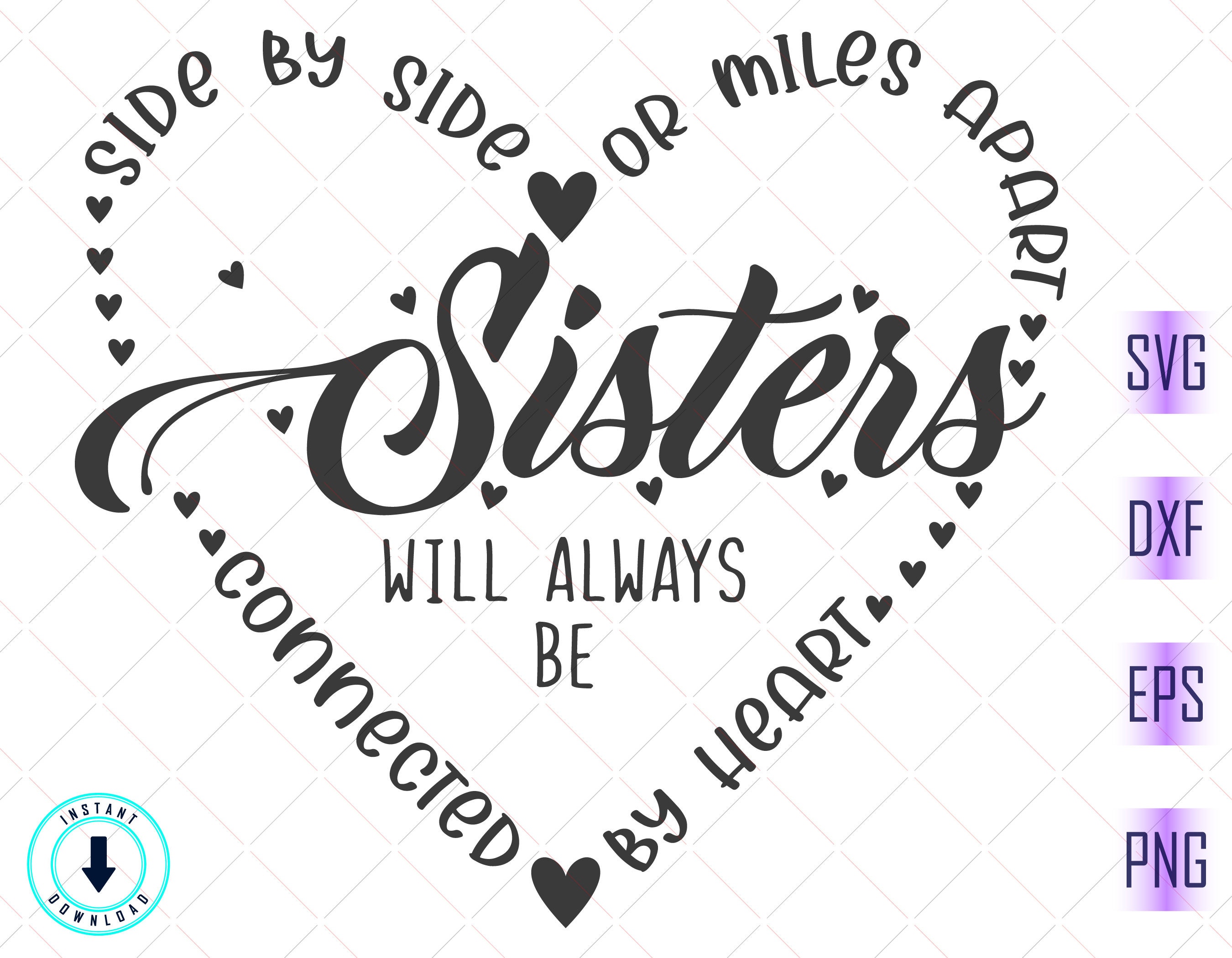 Sisters svg Side By Side or Miles Apart Sisters svg Sister | Etsy