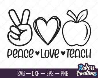 Peace Love Teach Svg, Peace Love SVG, Teacher Svg, Teaching Svg ...