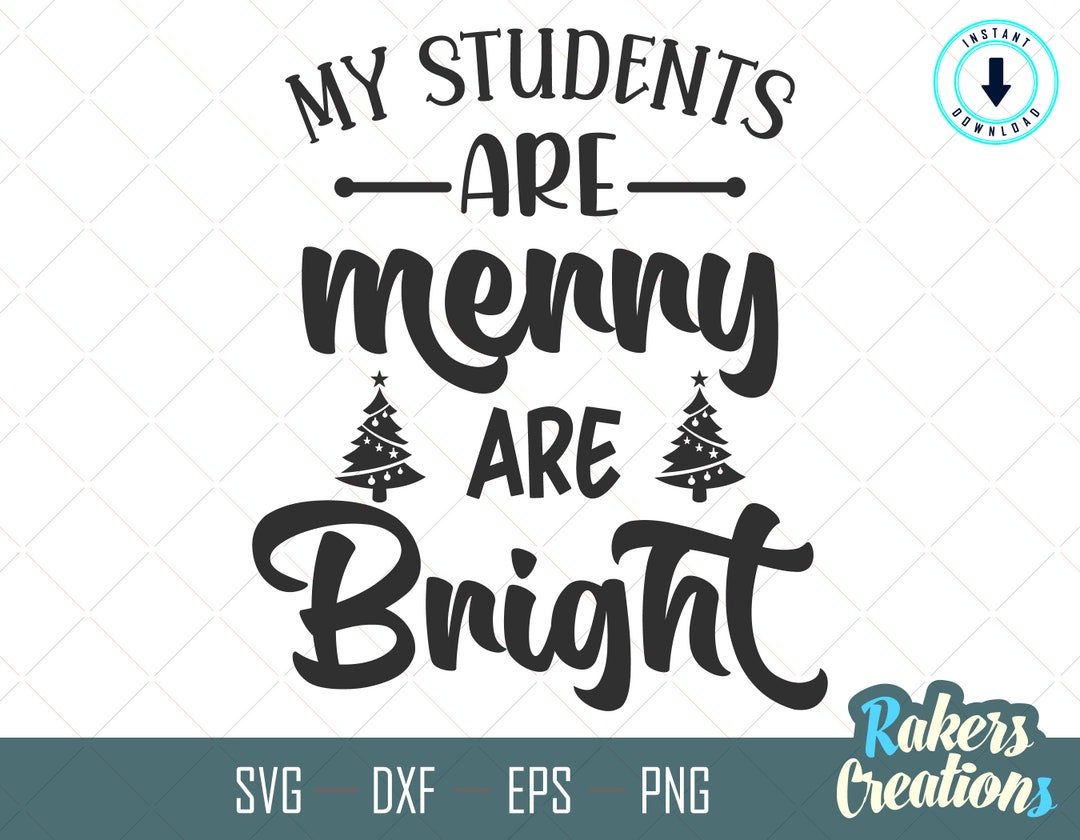 My Students Are Merry and Bright Svg-christmas Shirt Svg-teacher ...