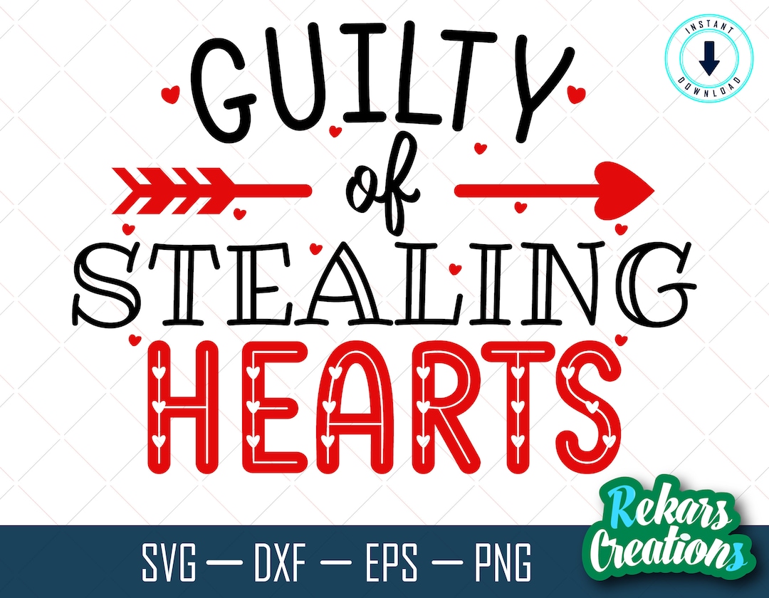 Guilty of Stealing Your Hearts Svg, Valentine, Valentine Svg, Love Svg ...