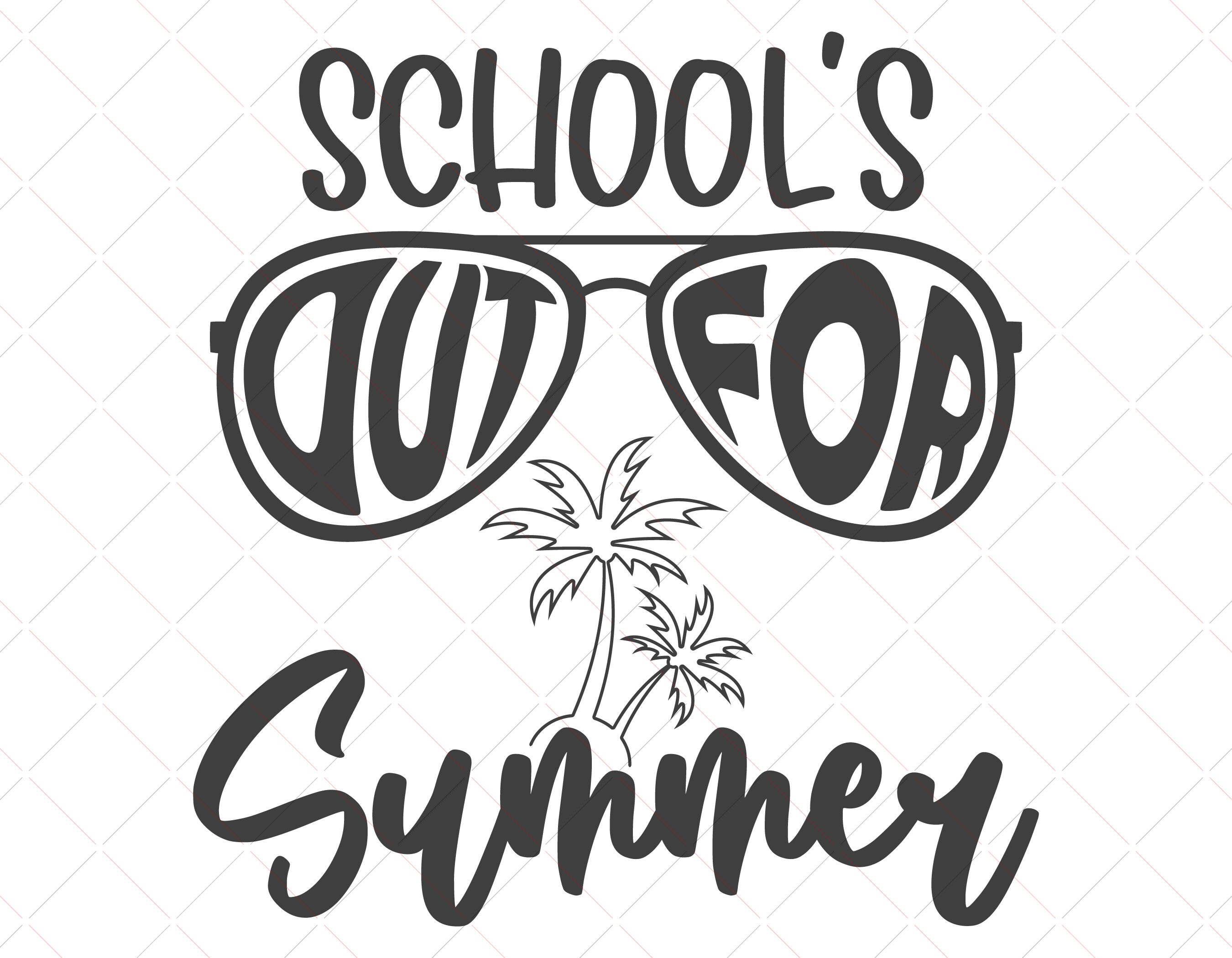 School's Out For Summer svg Summer Break svg Teacher Summer svg Teacher ...