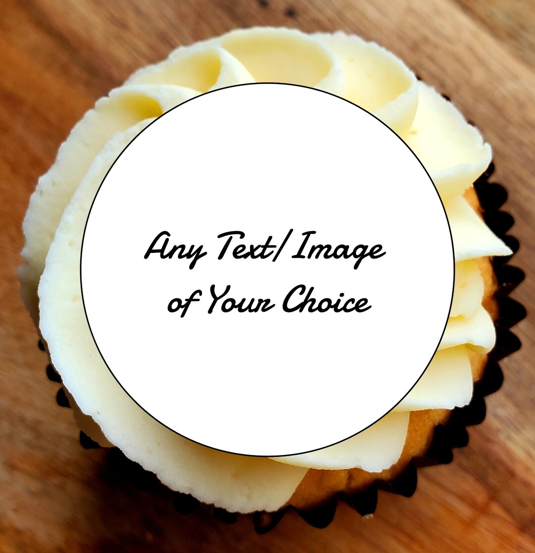 Personalised Edible Cupcake Toppers Your Text/wording/image Font Choice ...