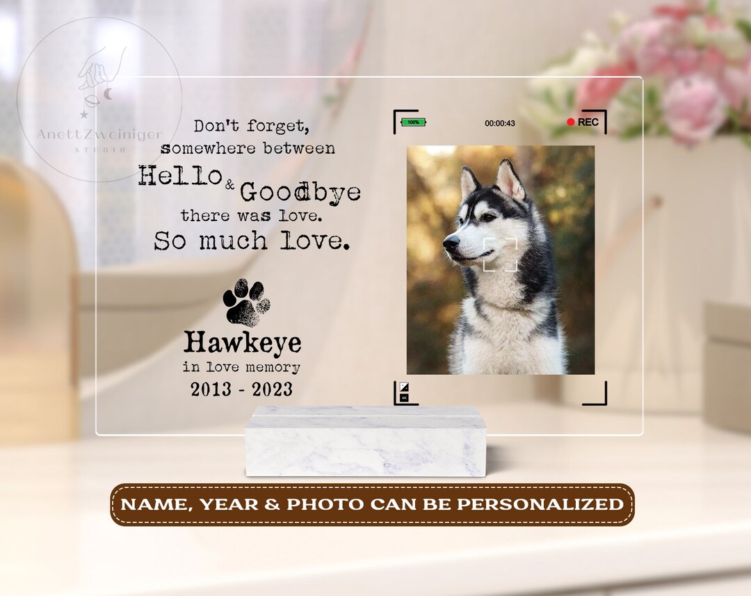 Personalized Dog Portrait Acrylic Plaque, Hello & Goodbye Dog Acrylic ...