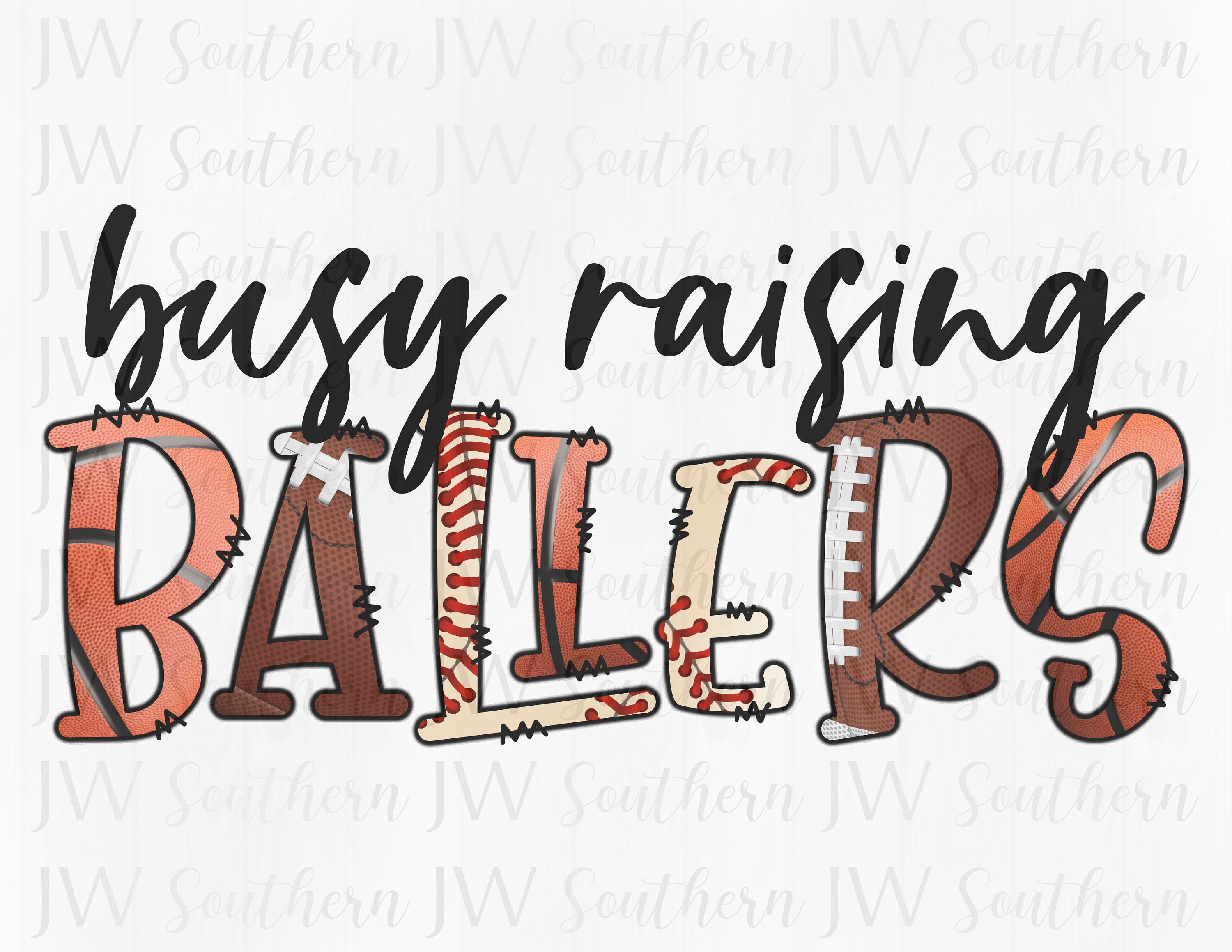 Busy Raising Ballers PNG (alternate Baseball, Football & Basketball) - Etsy