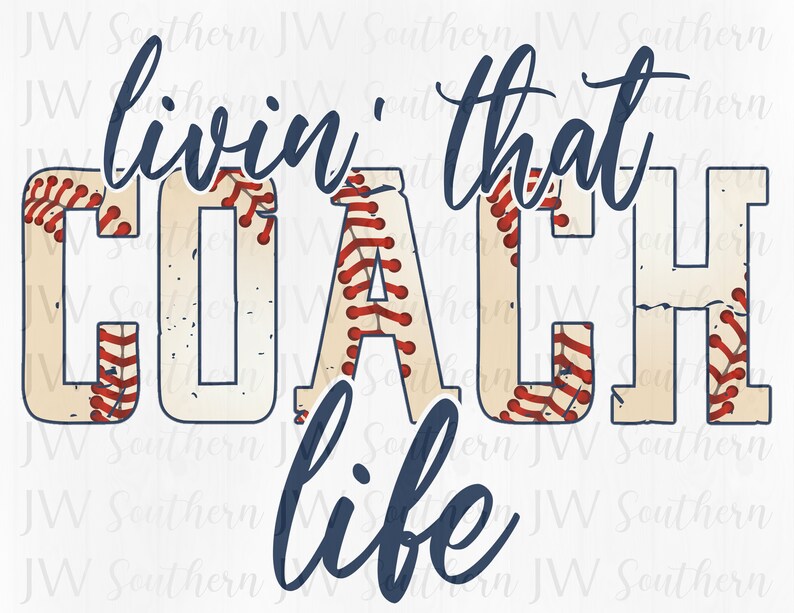 Livin’ That COACH Life Baseball PNG - Instant Digital Download - Etsy