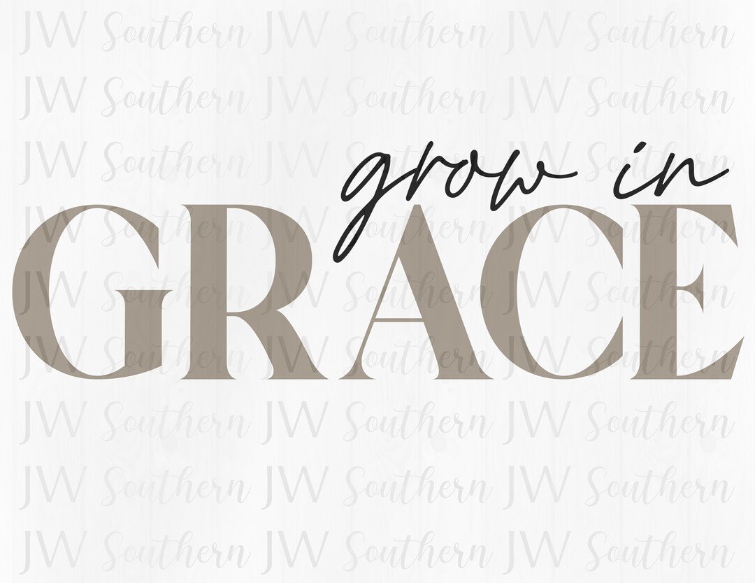 Grow in Grace PNG - Instant Digital Download - Etsy