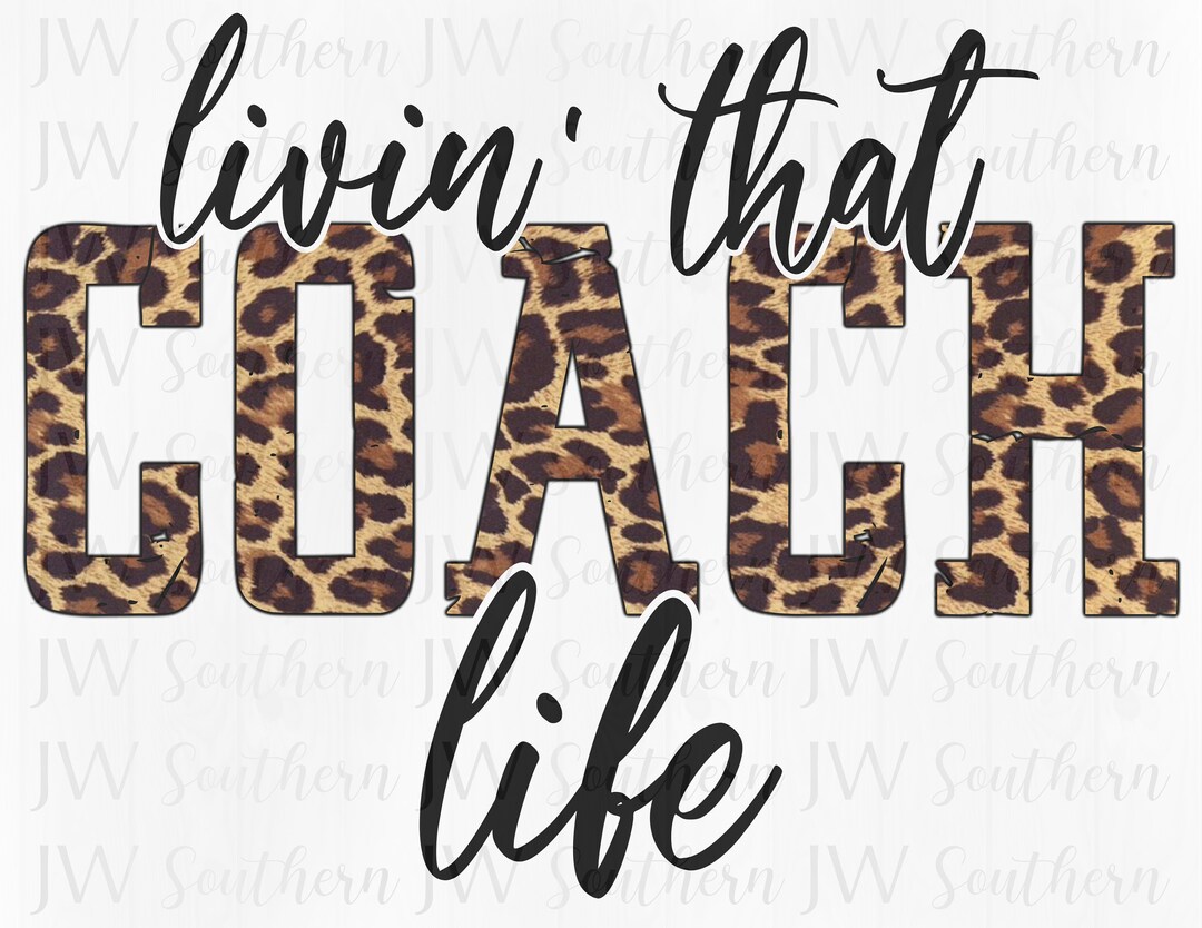 Livin’ That COACH Life PNG - Instant Digital Download - Etsy