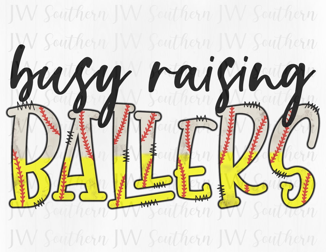 Busy Raising Ballers PNG (baseball/softball) - Etsy