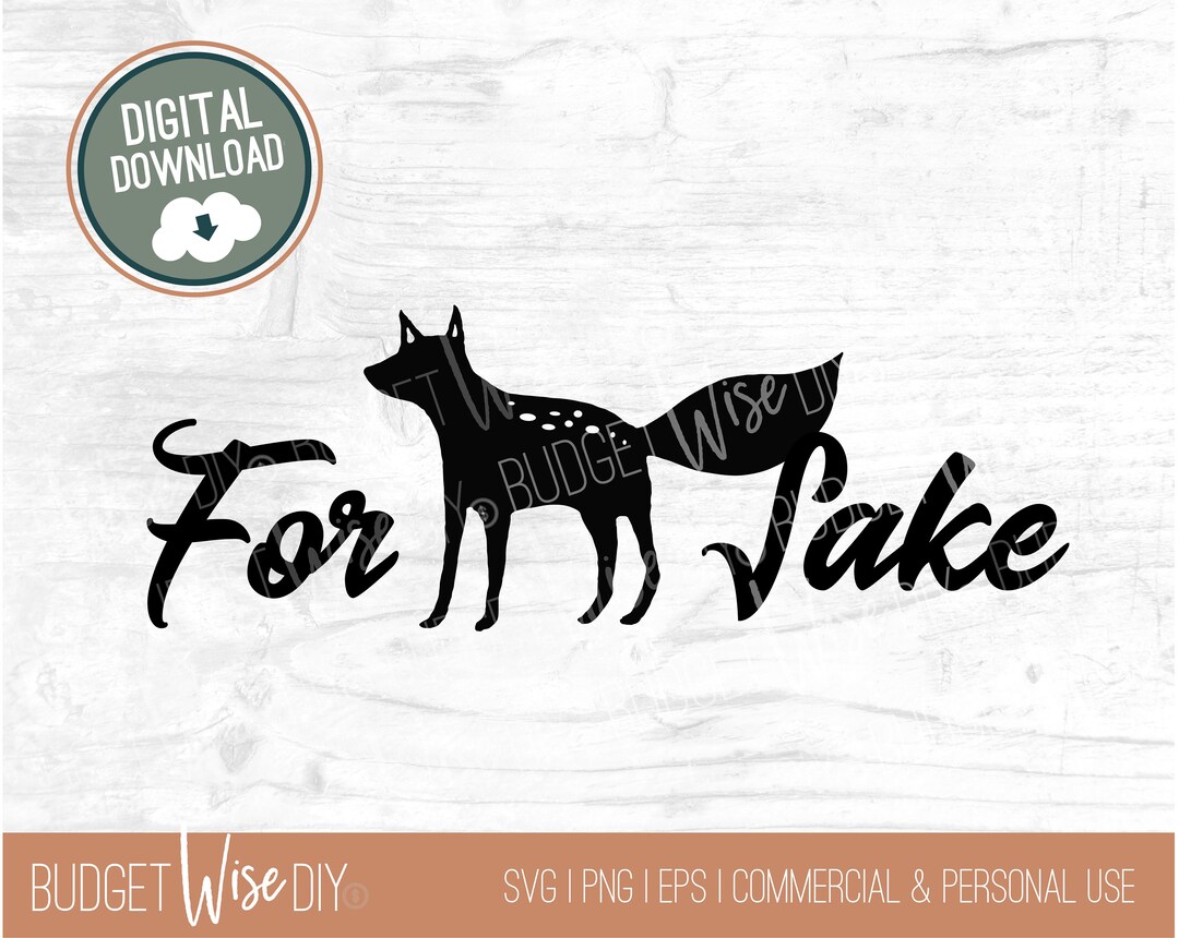 For Fox Sake SVG - Cut File - PNG - Cricut Digital File - Etsy