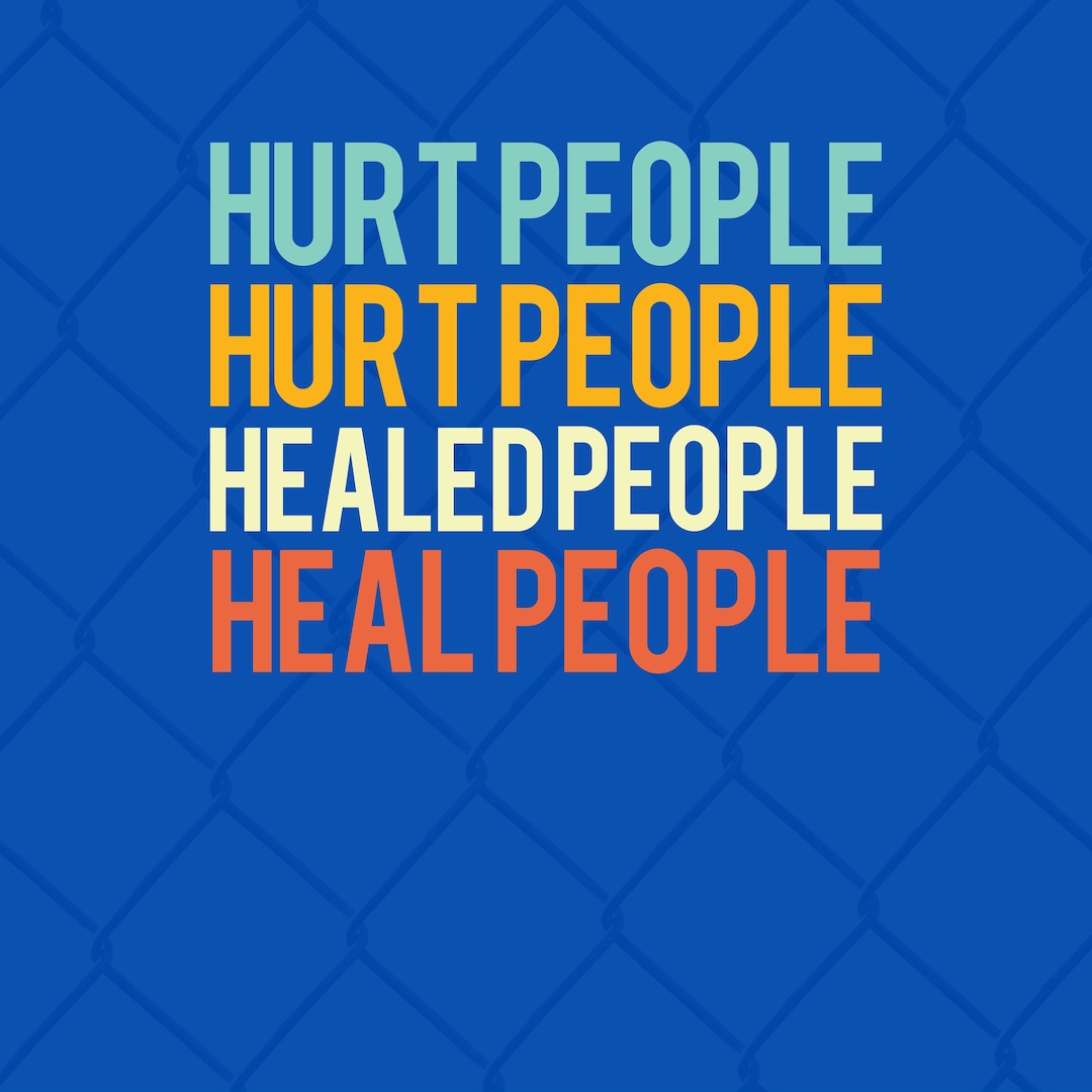 Hurt People Heal People PNG File (digital Download) - Etsy