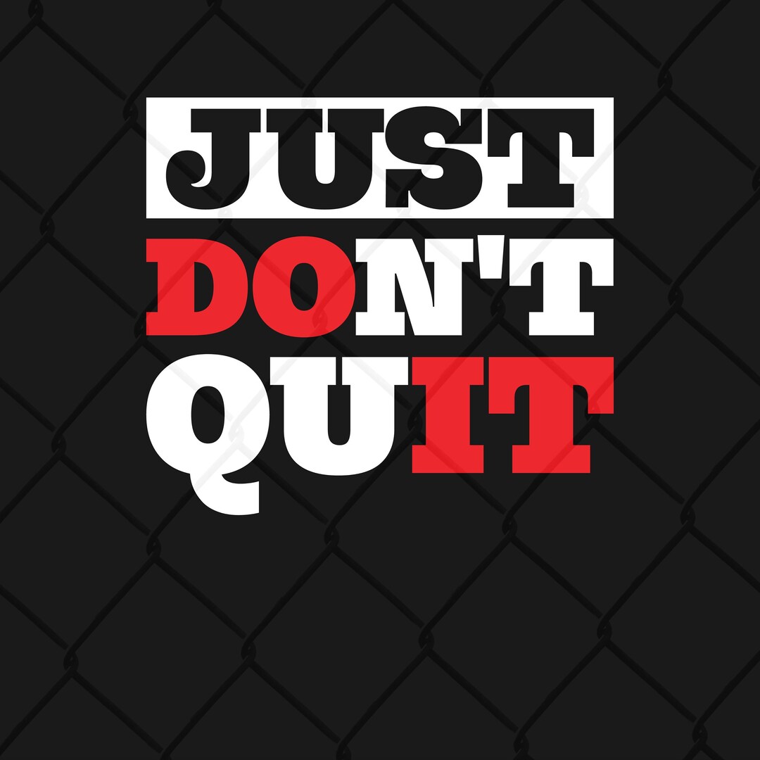Just Don't Quit PNG File - Etsy