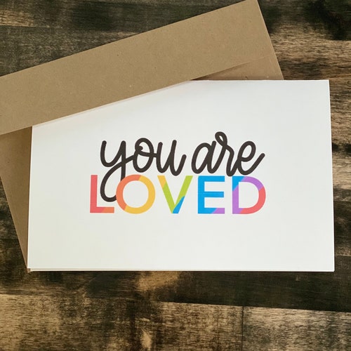 You Are Loved Card Happy Pride Card Everyday Love Card - Etsy
