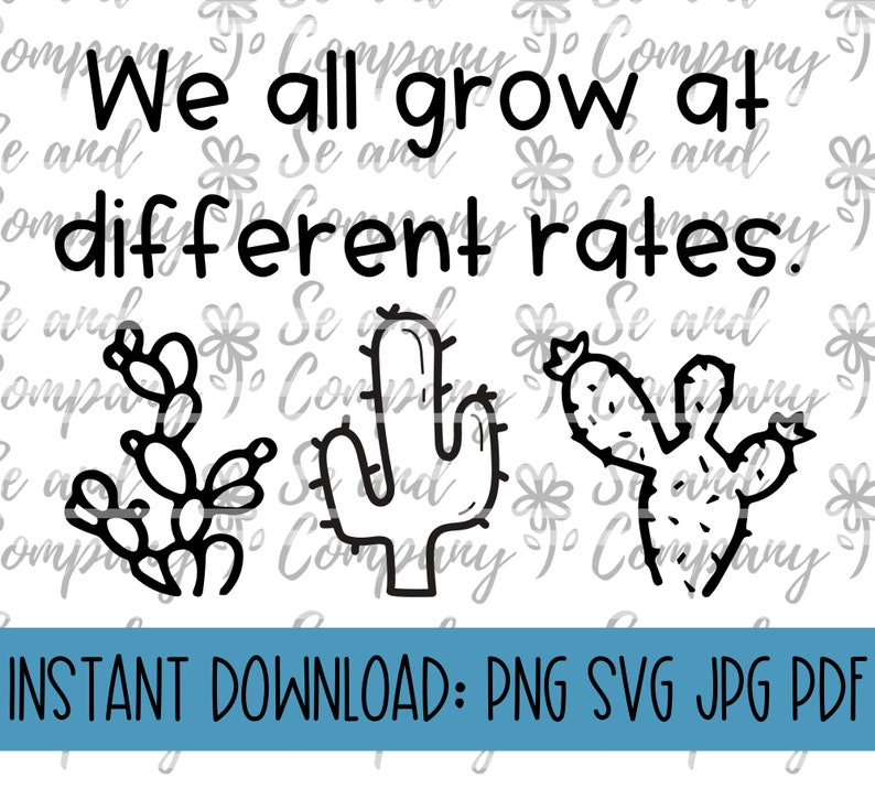 We All Grow at Different Rates SVG PNG Cricut Silhouette Cut - Etsy