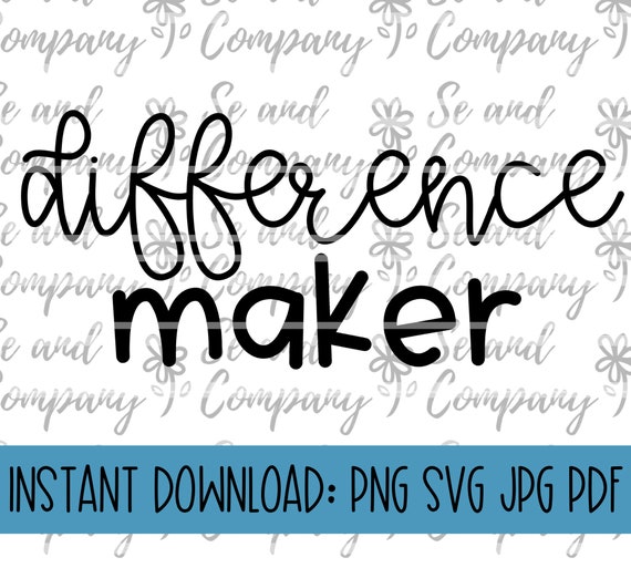 Difference Maker SVG PNG Cricut Silhouette Cut File - Etsy