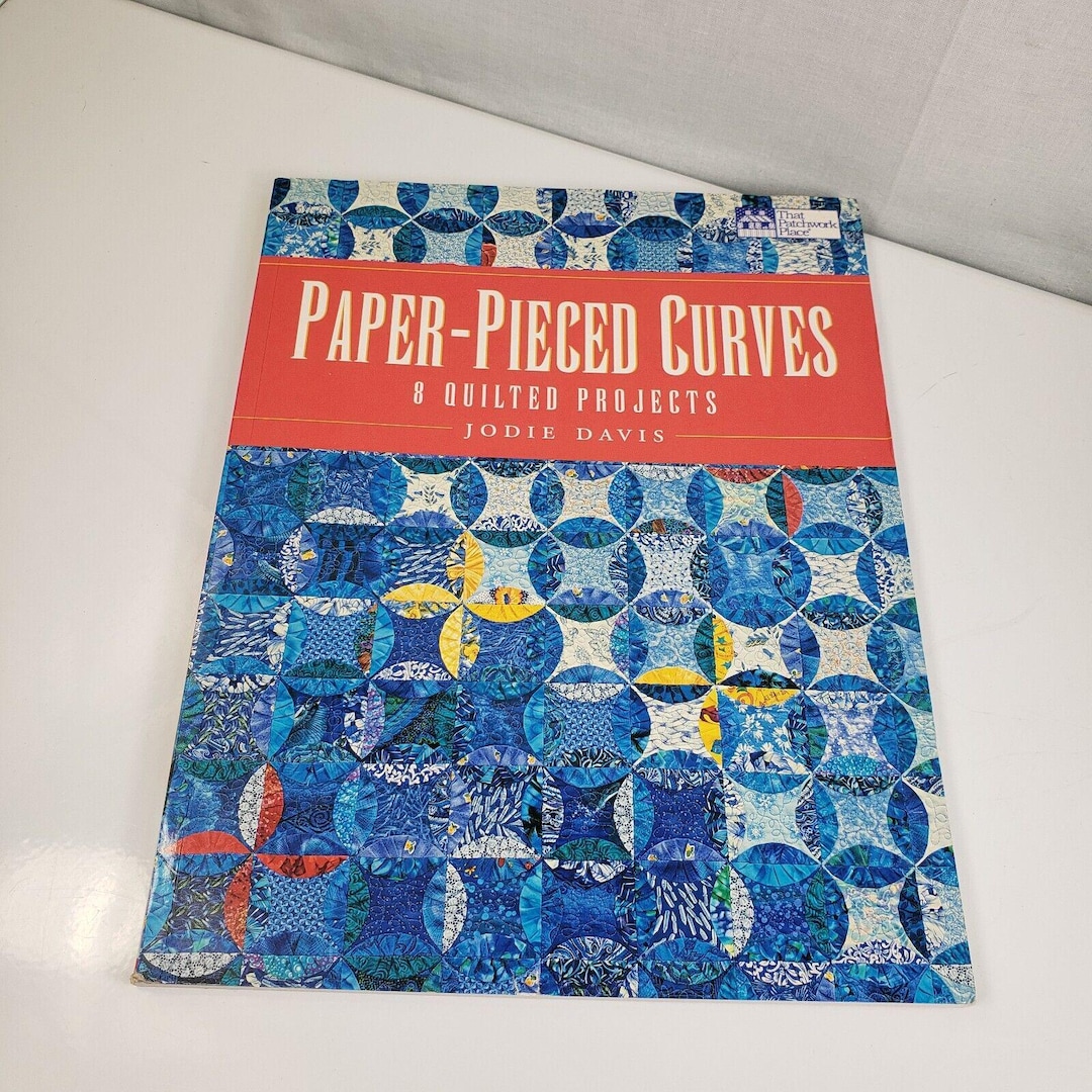 Paper Pieced Curves 8 Quilted Projects by Jodie Davis 2000 Patchwork ...