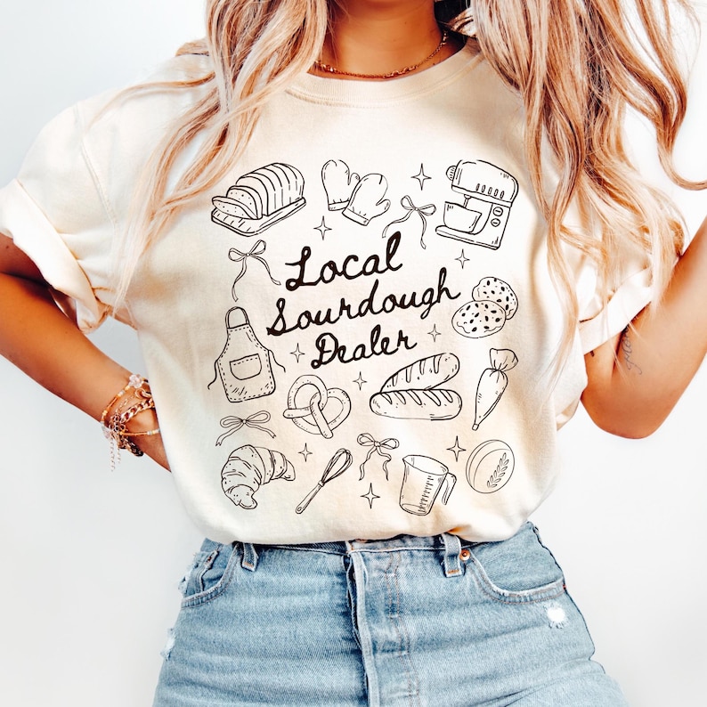 Sourdough Shirt for Women Sourdough Gift Local Sourdough Dealer T-shirt ...