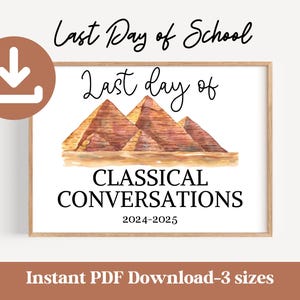 Last Day of Classical Conversations Sign Last Day of Foundations Sign ...