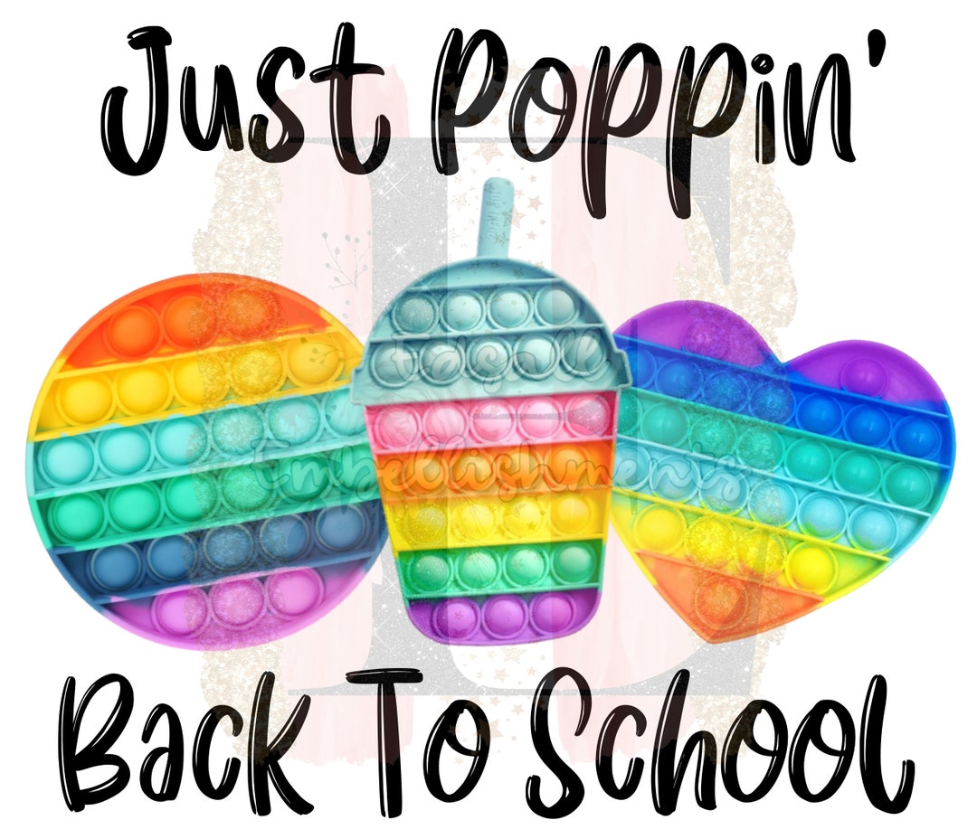 Just Poppin Back to School Pop Its Back to School Sublimation Design - Etsy