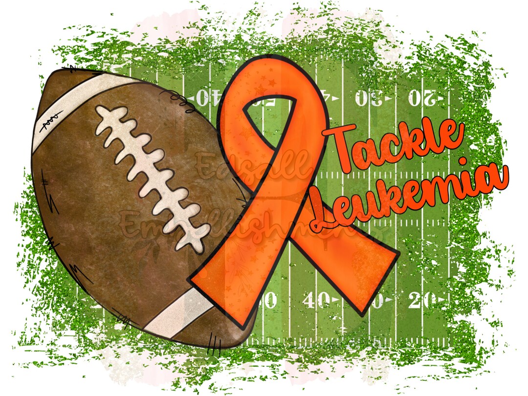 Tackle Leukemia Leukemia Awareness Cancer Awareness Orange Ribbon ...