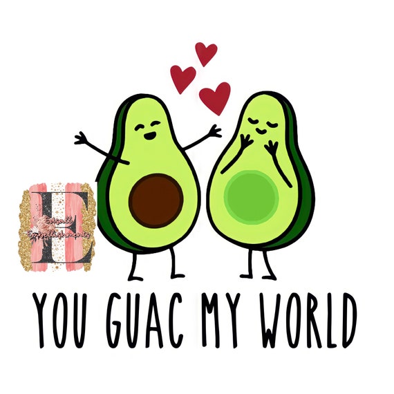 You Guac My World Sublimation Design - Etsy