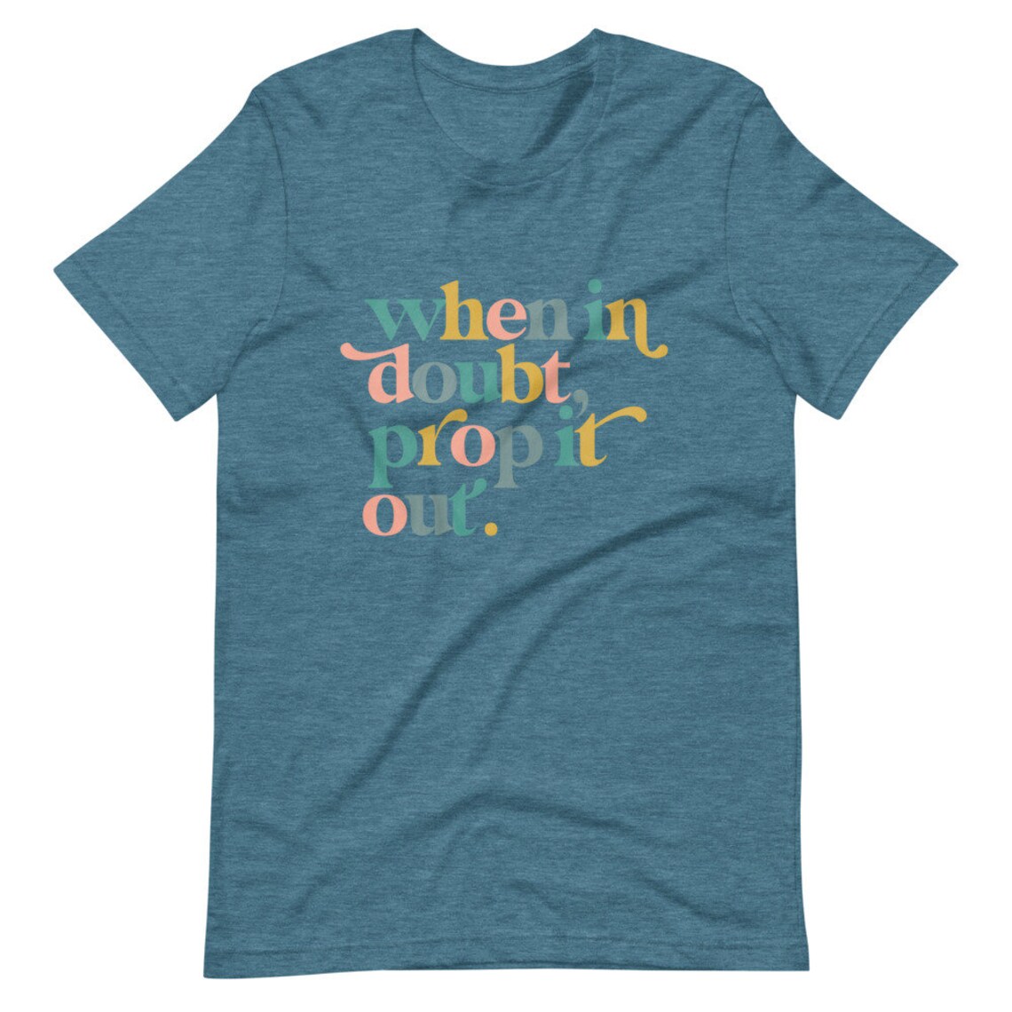 Apparel | When in Doubt Prop It Out | Short-sleeve Unisex T-shirt | OT ...
