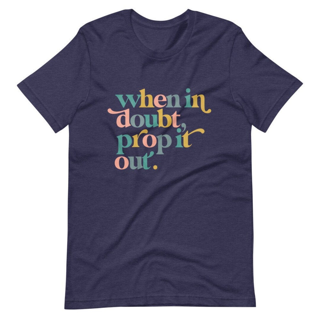 Apparel When in Doubt Prop It Out Short-sleeve Unisex T-shirt OT ...