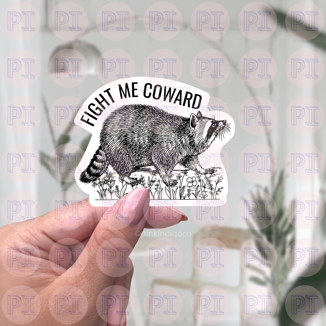 Raccoon Meme Sticker, Fight Me Coward Raccoon Sticker, Fight Me Coward ...