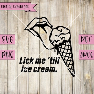 Lick Me Svg, Rude Svg, Naughty Svg, Joke Decal, Funny Svg, Adult Svg ...