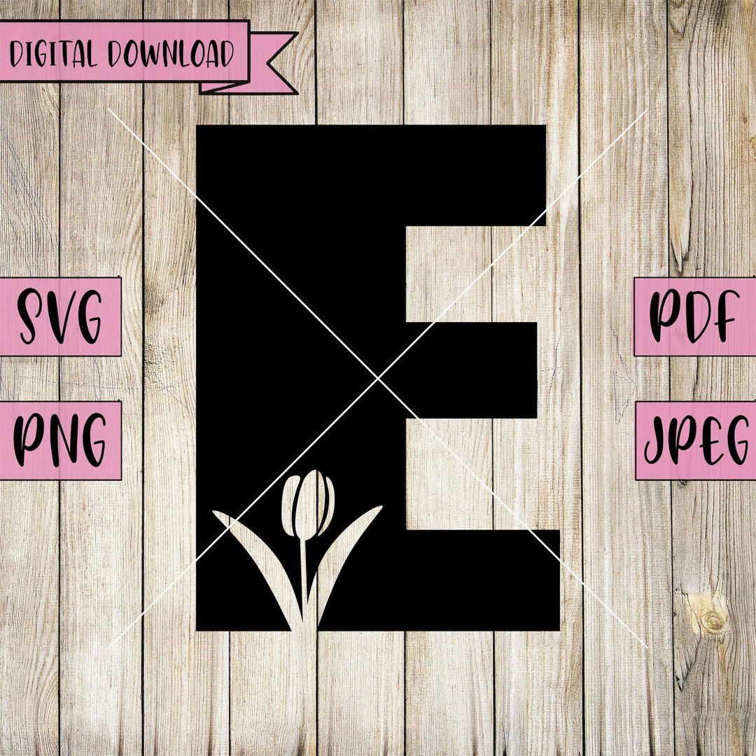 Letter E Svg, Alphabet Clipart, Floral Alphabet Decal, Letters Svg ...