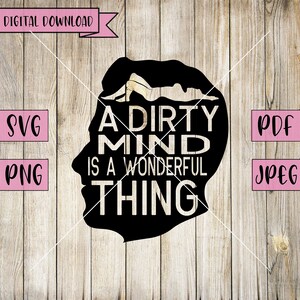 Dirty Mind Svg, Rude Svg, Naughty Svg, Naked Decal, Horny Svg, Adult ...