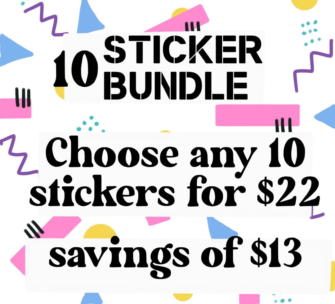 10 Sticker Bundle-choose Any 10 Stickers for a Discounted Price - Etsy