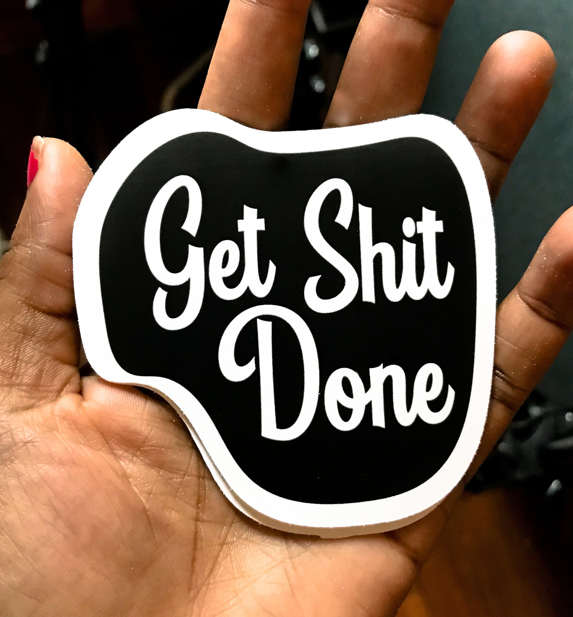 Get Shit Done Stickers Inclusive Glossy - Etsy